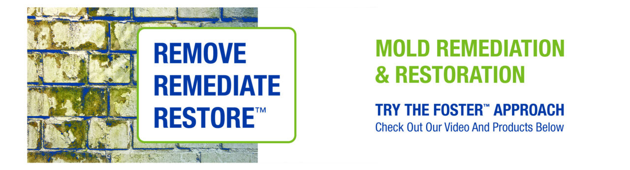 Mold Remediation & Restoration - Foster Products